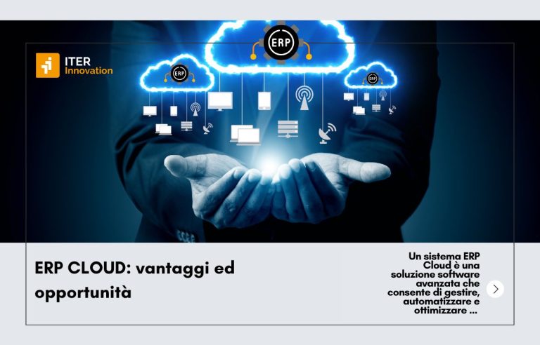 Gestionale ERP Cloud: vantaggi ed opportunità - Iter Innovation